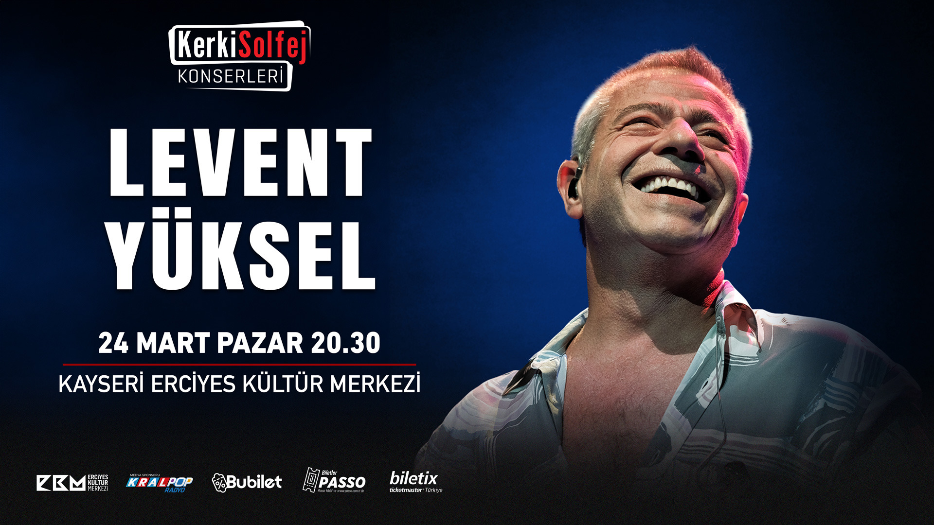 Levent Yüksel - Kayseri Erciyes Kültür Merkezi - Kral Müzik